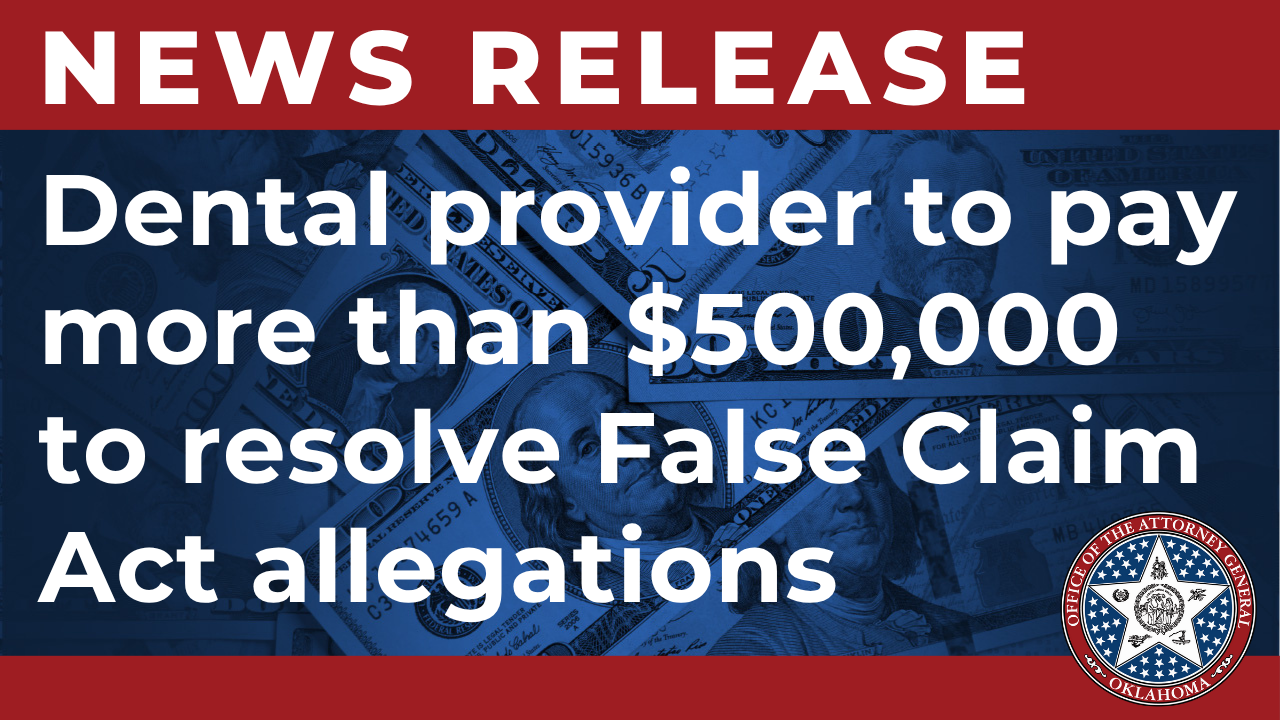 Dental provider to pay more than $500,000 to resolve False Claim Act ...