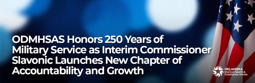 ODMHSAS Honors 250 Years of Military Service as Interim Commissioner ...